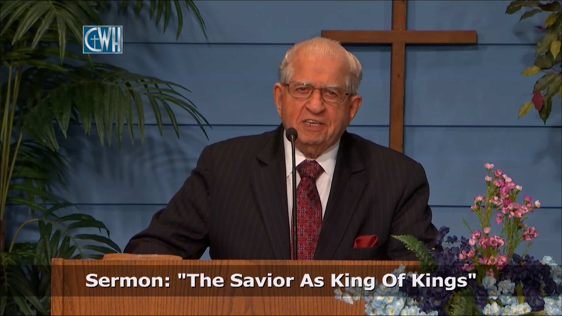 The Savior As King of Kings - Christian Worship Hour