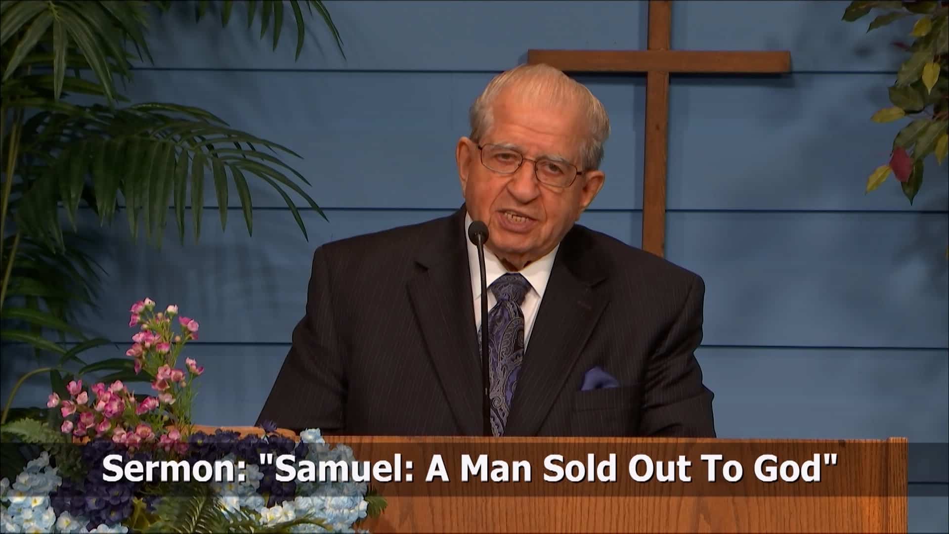 Samuel: A Man Sold Out To God - Christian Worship Hour