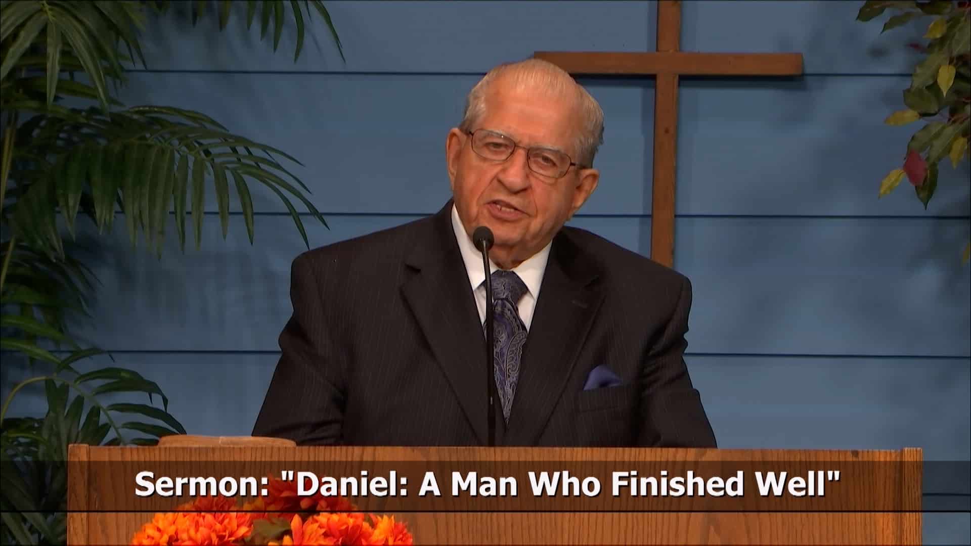 Daniel: A Man Who Finished Well - Christian Worship Hour